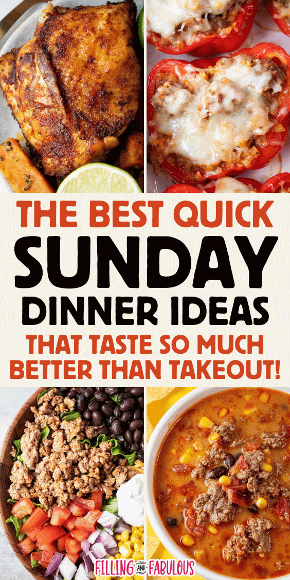 The Best Quick Sunday Dinner Ideas Your Family Will Love - Filling and ...