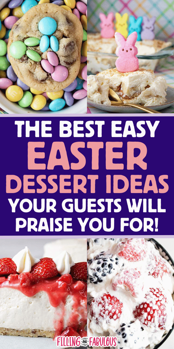 The Best Easter Dessert Ideas Your Guests Will Love to Eat! - Filling ...
